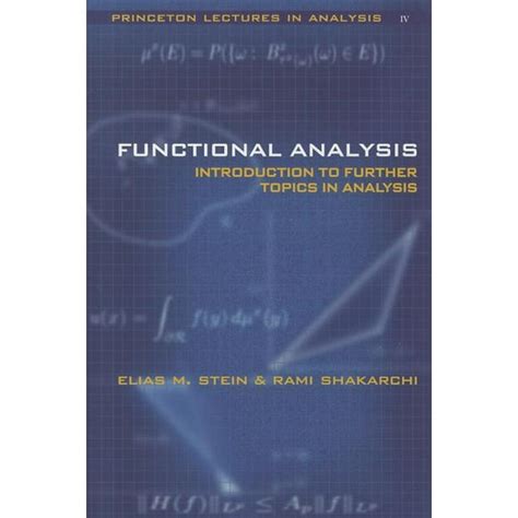 Princeton Lectures In Analysis Functional Analysis Introduction To