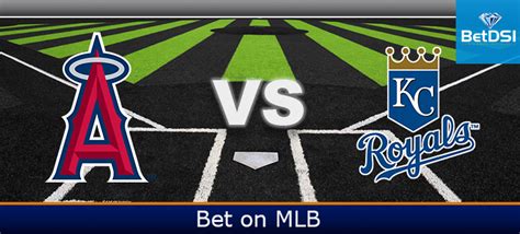 Kansas City Royals Vs Los Angeles Angels Matchup Betdsi