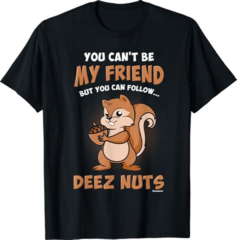 Deez Nuts T Shirt