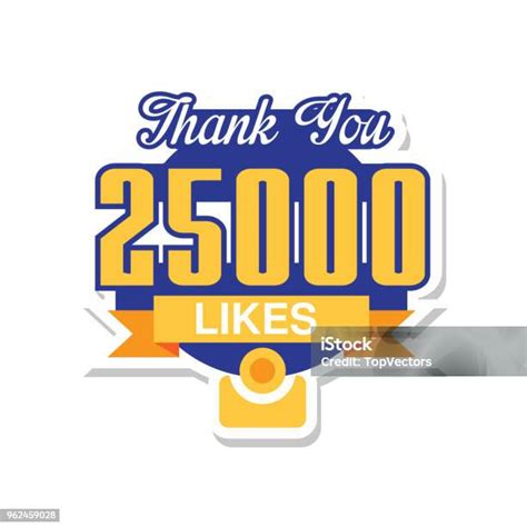 감사 합니다 25000 좋아하는 소셜 미디어 네트워크 인터넷 친구 주셔서 감사 합니다에 대 한 템플릿 흰색 배경에 그림을 벡터 디자인에 대한 스톡 벡터 아트 및 기타 이미지
