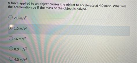 Solved A Force Applied To An Object Causes The Object To