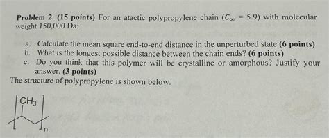 Solved Problem 2. (15 ﻿points) ﻿For an atactic polypropylene | Chegg.com