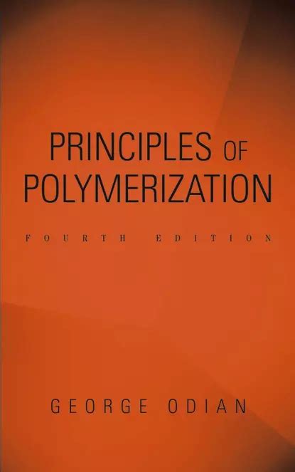 Principles Of Polymerization George Odian Download Pdf On Litres