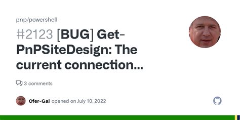 Bug Get Pnpsitedesign The Current Connection Holds No Sharepoint
