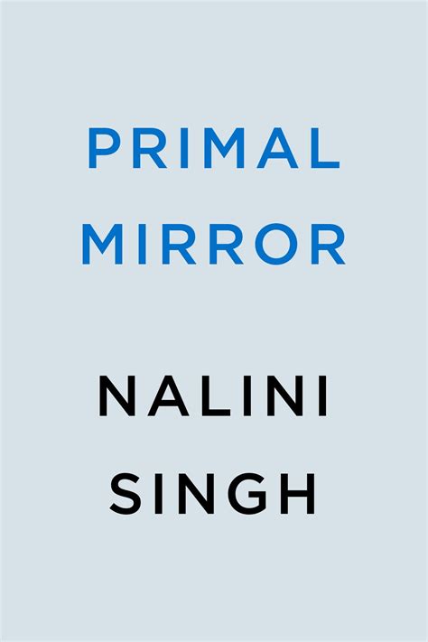 Primal Mirror Ebook By Nalini Singh Epub Book Rakuten Kobo United