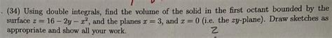solved 34 using double integrals find the volume of the