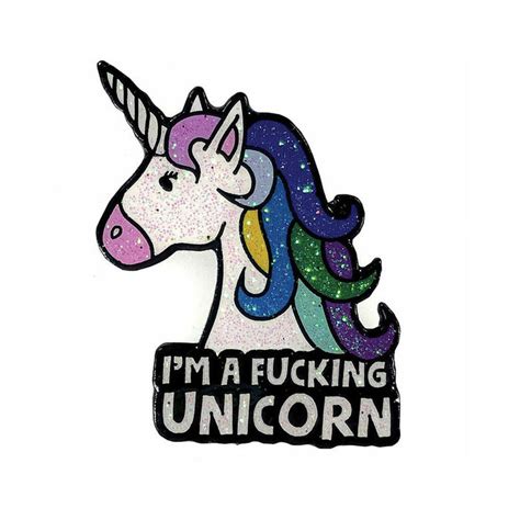 Geeky And Kinky Im A Fucking Unicorn Enamel Pin — Nalpac