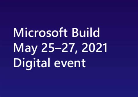 Microsoft Build 2021 Registration Now Open Mspoweruser