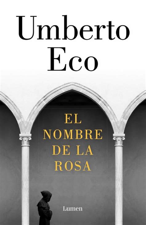 EL NOMBRE DE LA ROSA UMBERTO ECO Casa Del Libro