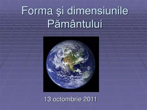 PPT Forma şi dimensiunile Pământului PowerPoint Presentation free