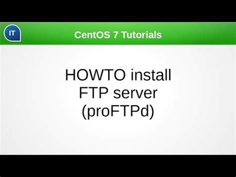 HOW TO Install FTP Server ProFTPd CentOS Tutorials YouTube