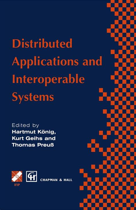 Distributed Applications And Interoperable Systems König Hartmut Geihs Kurt Preuss Thomas