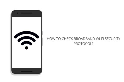 How To Check Broadband Wi Fi Security Protocol