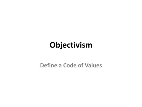C Fakepath Objectivism Define Values Ppt