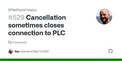 Cancellation Sometimes Closes Connection To Plc · Issue 529 · S7netpluss7netplus · Github