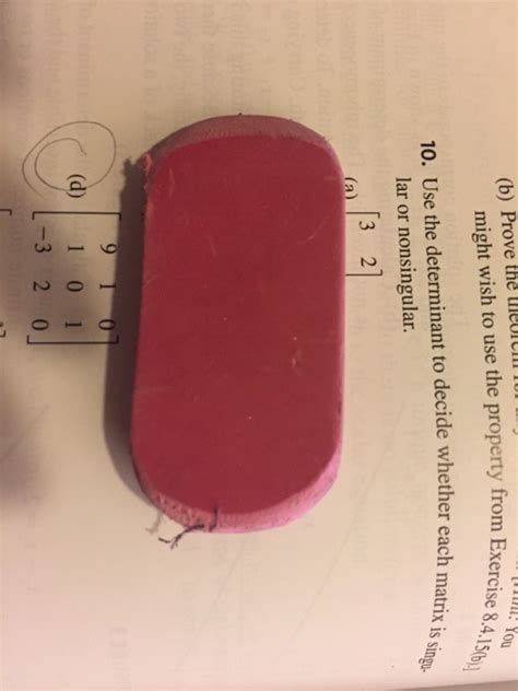 solved use the determinant to decide whether each matrix is