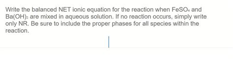 Solved Write The Balanced NET Ionic Equation For The Chegg