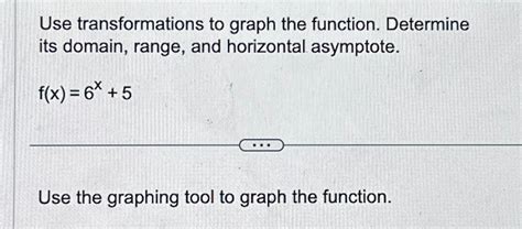 Solved Use Transformations To Graph The Function Determine
