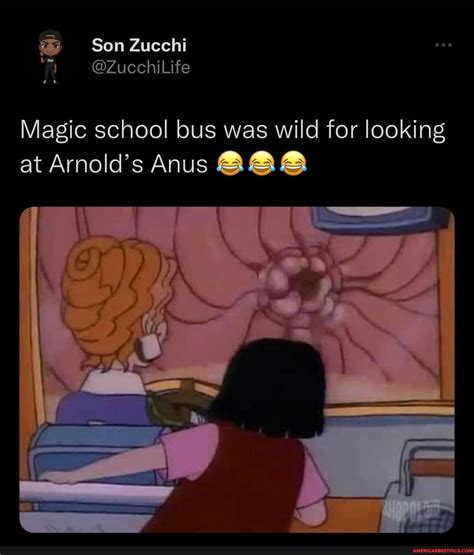Magic School Bus Was Wild For Looking At Arnolds Anus Andbs Americas