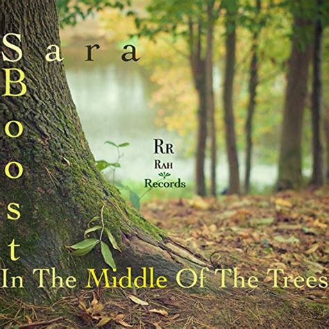 In The Middle Of The Trees De Sara Boost En Amazon Music Unlimited