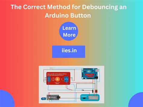 The Correct Method For Debouncing An Arduino Button