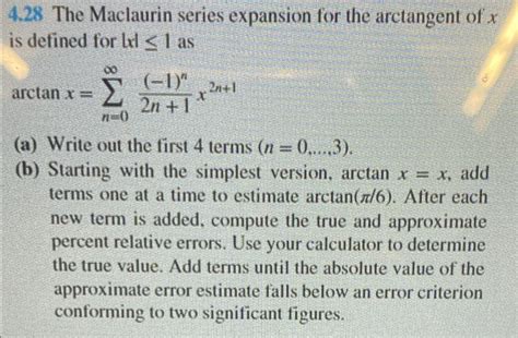 Solved 4 28 The Maclaurin Series Expansion For The Chegg