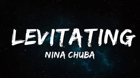 Nina Chuba Levitating Lyrics House Songs Youtube