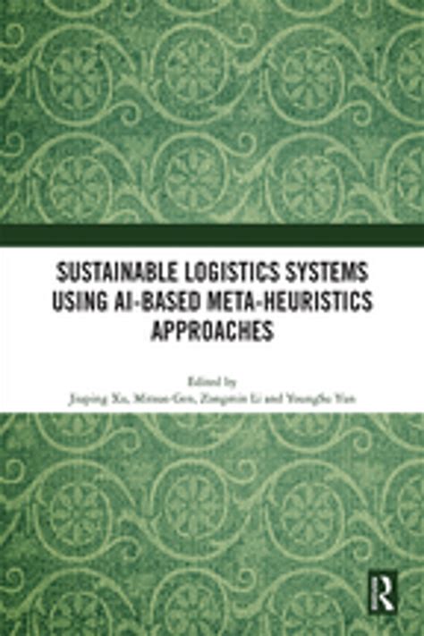 Sustainable Logistics Systems Using Ai Based Meta Heuristics Approaches Ebook By Epub