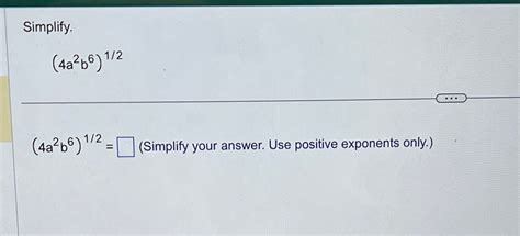 Solved Simplify 4a2b6 12 4a2b6 12 Simplify Your Answer Chegg Com