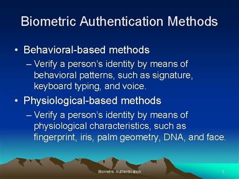 Biometric Authentication Biometric Authentication Agenda Overview