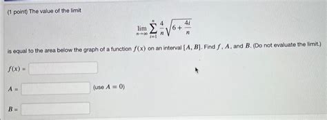 Solved 1 Point The Value Of The Limit Limn→∞∑i1nn46n4i
