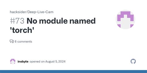 No Module Named Torch · Issue 73 · Hacksiderdeep Live Cam · Github