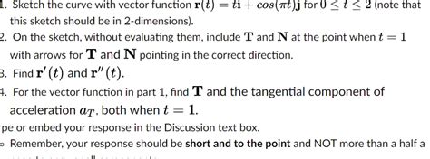 [solved] 1 sketch the curve with vector function r t} ti —l