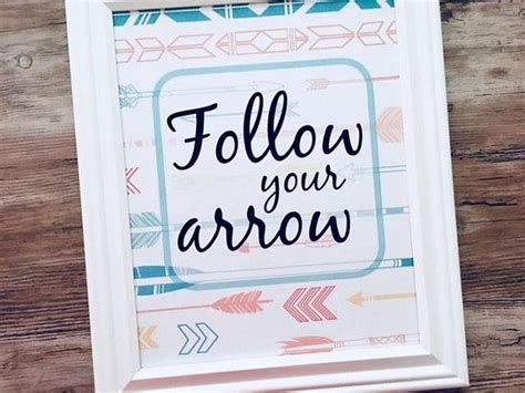 Follow Your Arrow Printable