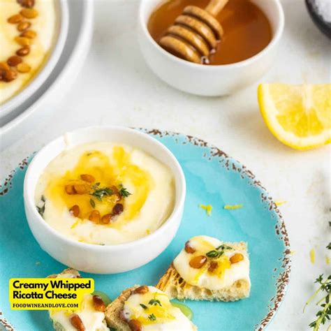 Creamy Whipped Ricotta Cheese Food Wine And Love