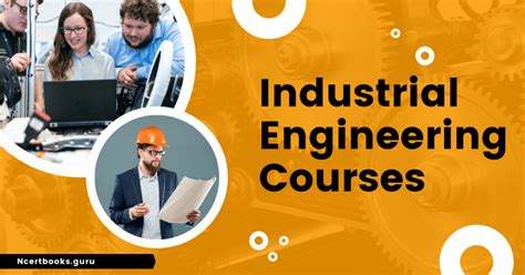 Industrial Engineering Courses Duration Eligibility Syllabus Jobs