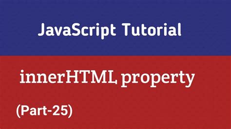 Javascript Tutorial In Hindi Innerhtml Property Part 25 Youtube