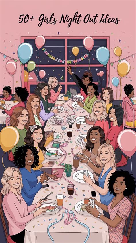 Girls Night Out Ideas Fun Activities And Inspiration
