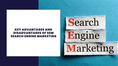 14 Key Advantages And Disadvantages Of Sem Search Engine Marketing
