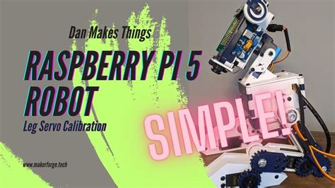 Legs Made Simple Raspberry Pi Robot Build Youtube