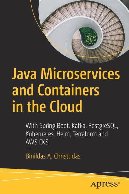 Java Microservices And Containers In The Cloud With Spring Boot Kafka