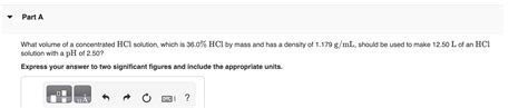 Solved What Volume Of A Concentrated HCl Solution Which Is Chegg