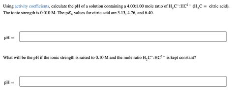 Solved Using Activity Coefficients Calculate The Ph