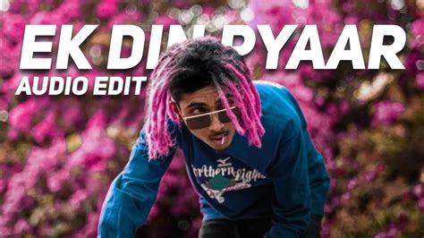 Ek Din Pyaar Mc Stan Edit Audio Youtube