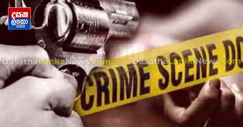 තල්දූවේ වෙඩි තැබීමෙන් මියගිය ගණන 3ක් වෙයි Dasatha Lanka News