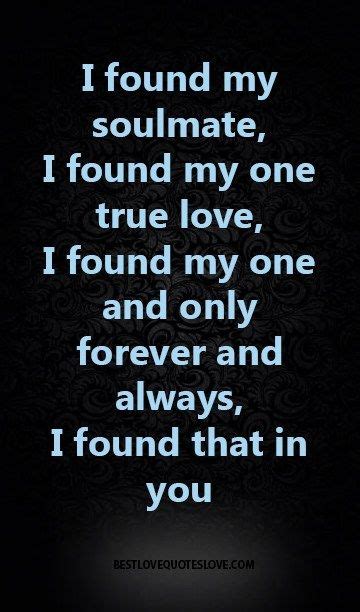 I Found My Soulmate I Found My One True Love I Found My One And Only