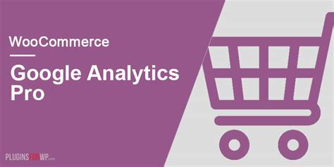 Woocommerce Google Analytics Pro Pluginsforwp