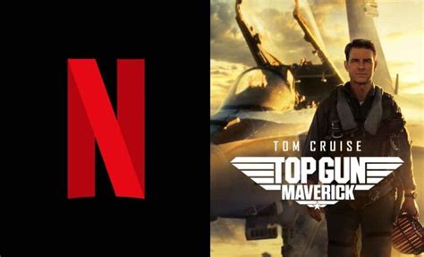 Top Gun Maverick Ya Tiene Fecha De Estreno En Netflix