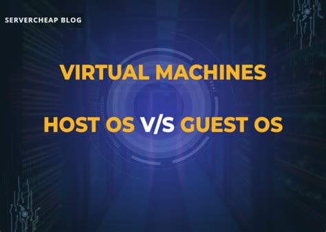 Virtual Machines Host And Guest Operating Systems