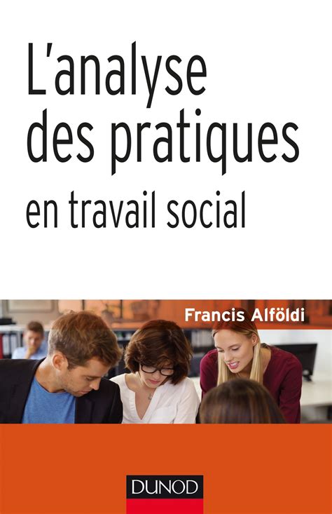 Lanalyse Des Pratiques En Travail Social Livre Et Ebook Travail